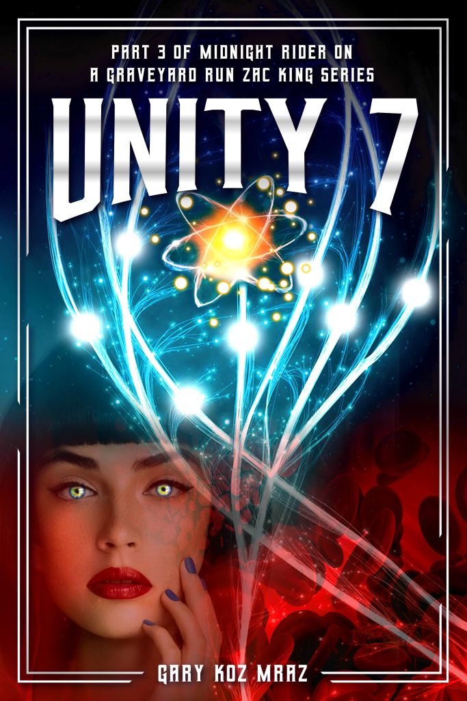 Unity 7: Adventures of Zac King (Midnight Rider Trilogy - Part 3)